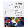 Business Dynamics: Systems Thinking and Modeling for a Complex World - System Dynamics Society