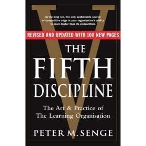 The Fifth Discipline: The Art & Practice of The Learning Organization ...