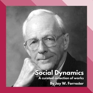 Jay W. Forrester System Dynamics Courses - System Dynamics Society