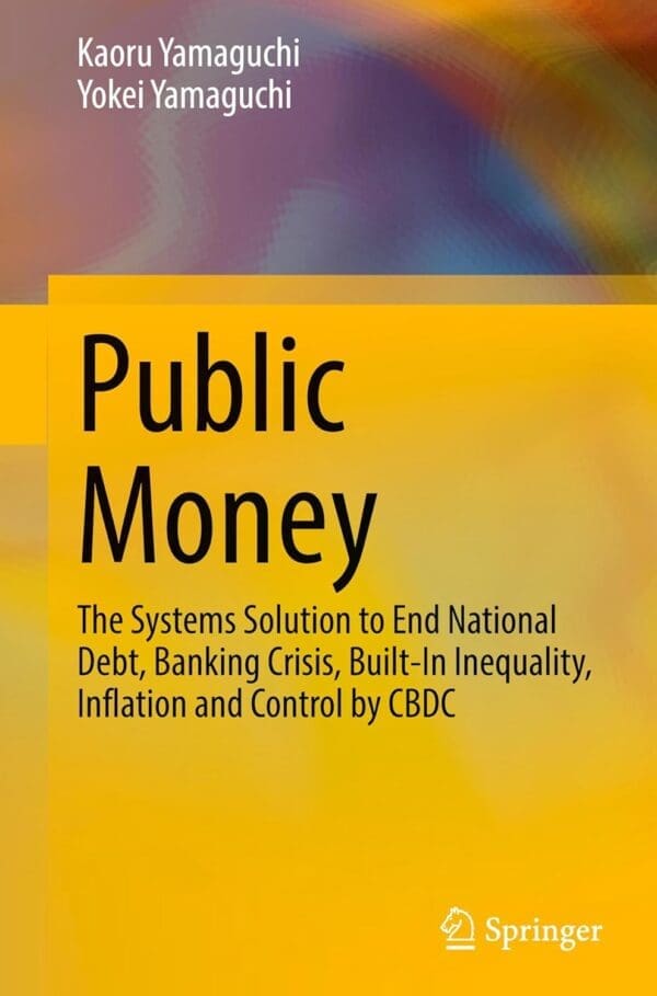 Public Money: The Systems Solution to End National Debt